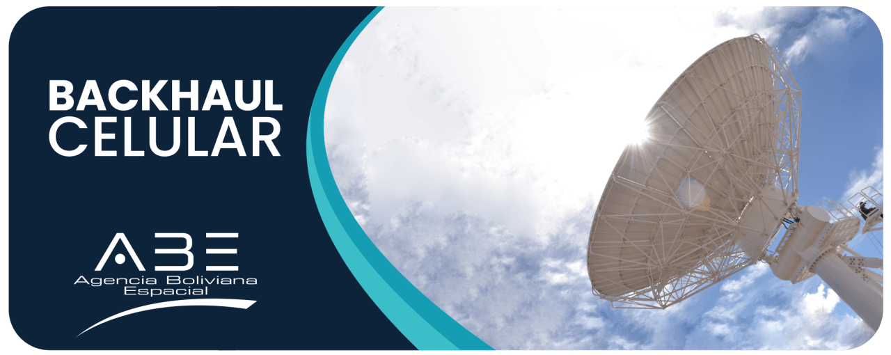 Backhaul Celular | Agencia Boliviana Espacial